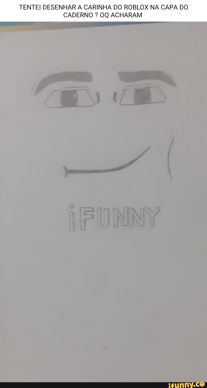 TENTEI DESENHAR A CARINHA DO ROBLOX NA CAPA DO CADERNO ? ACHARAM ...