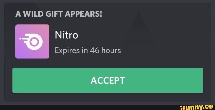 A WILD GIFT APPEARS! Nitro Expires - iFunny