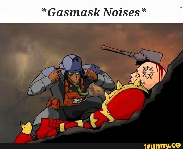 Gasmask memes. Best Collection of funny Gasmask pictures on iFunny