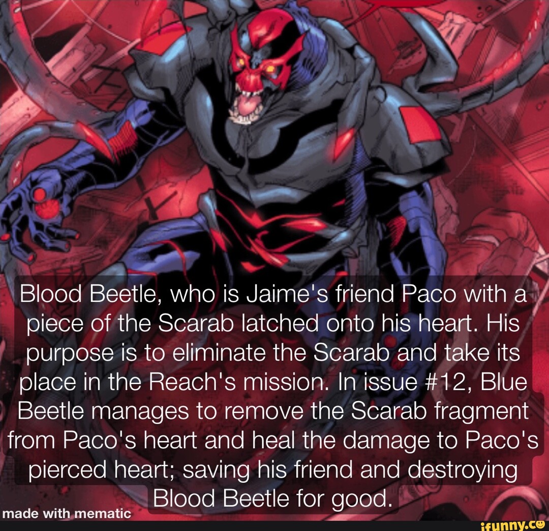 Blood Beetle, who is Jaime's friend Paco with piece of the Scarab ...