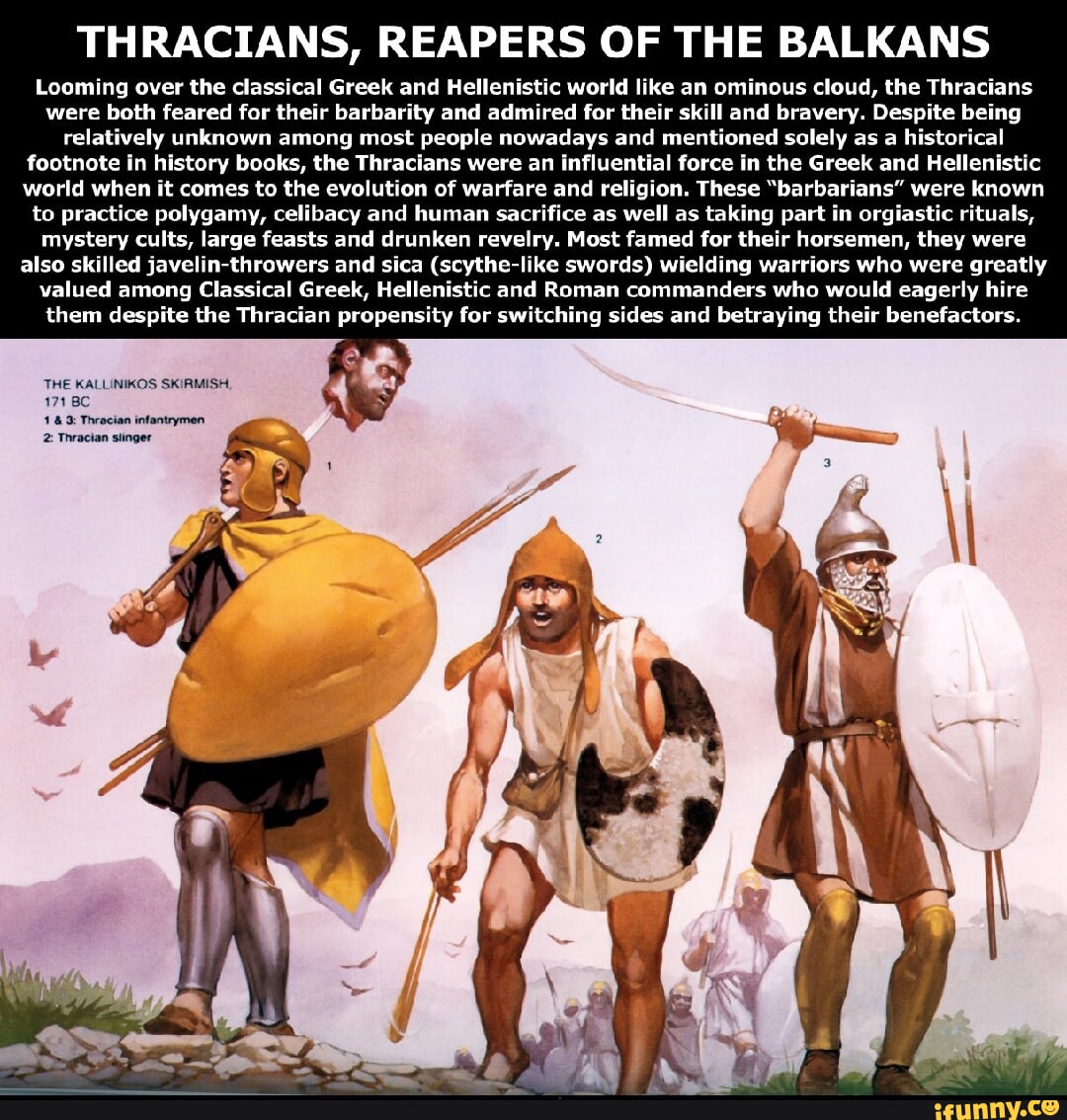 THRACIANS, REAPERS OF THE BALKANS Looming over the classical Greek and ...