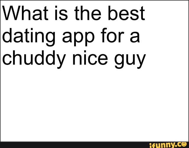 Chuddy memes. Best Collection of funny Chuddy pictures on iFunny