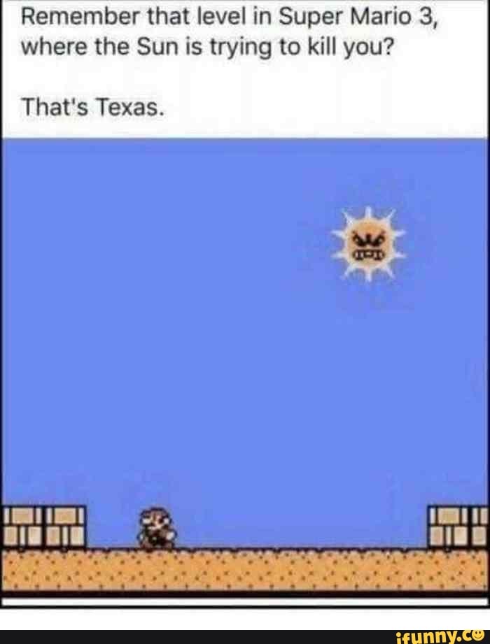 Remember that level in Super Mario 3, where the Sun is trying to kill ...