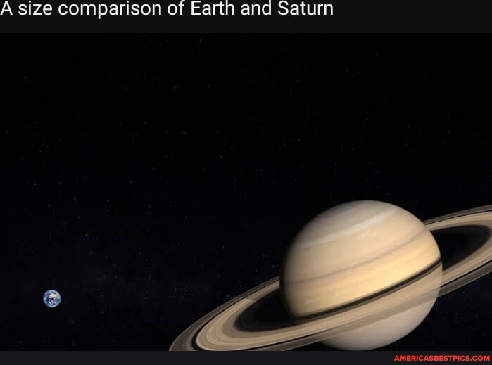 A size comparison of Earth and Saturn - America’s best pics and videos