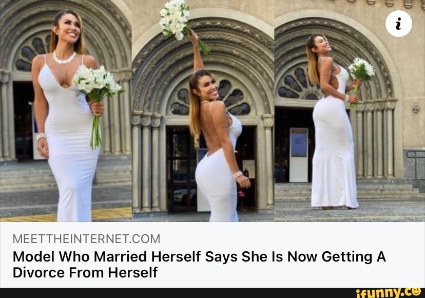 Model Who Married Herself Says She Is Now Getting A Divorce From ...