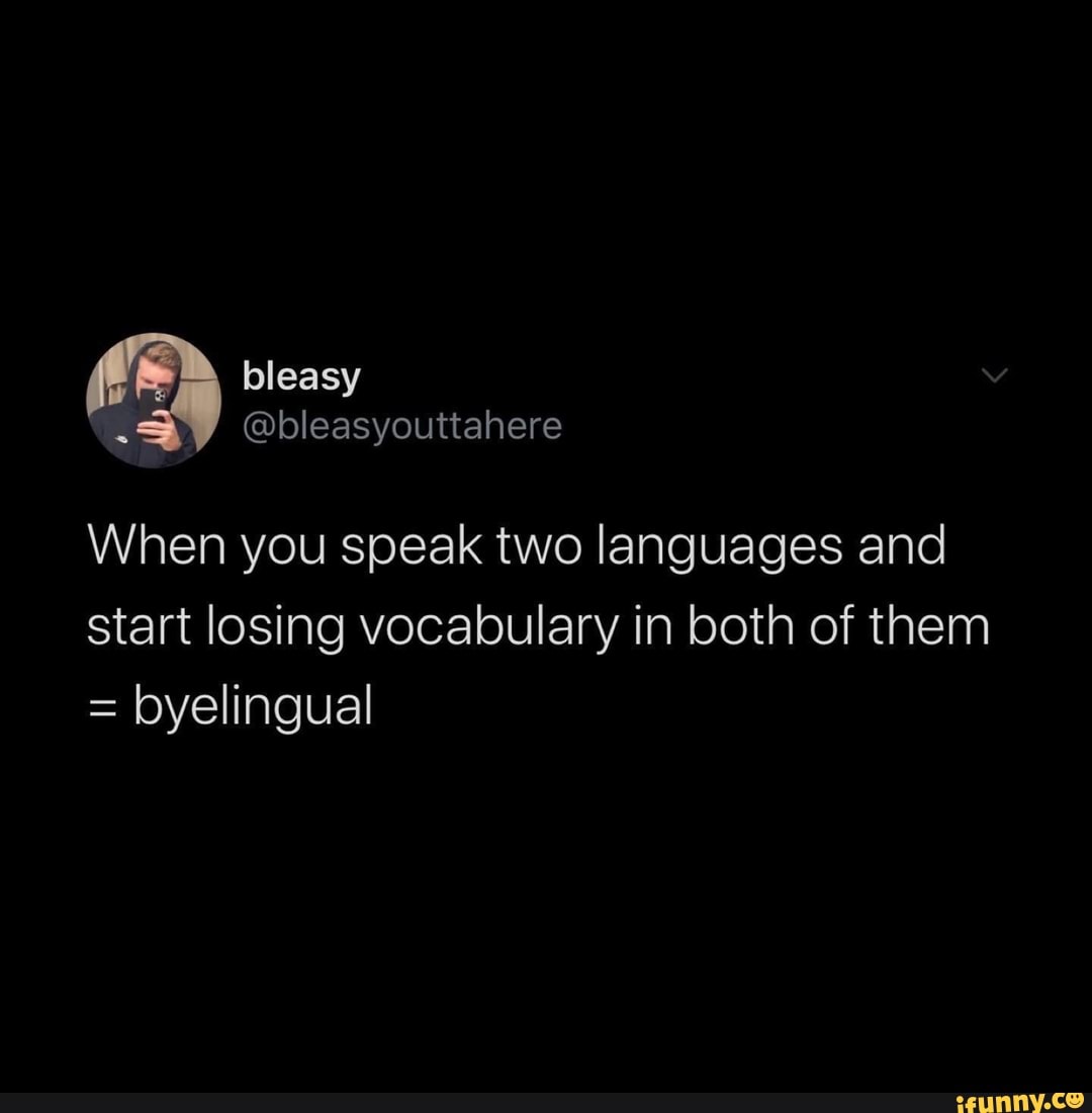 Bilingualproblems memes. Best Collection of funny Bilingualproblems ...