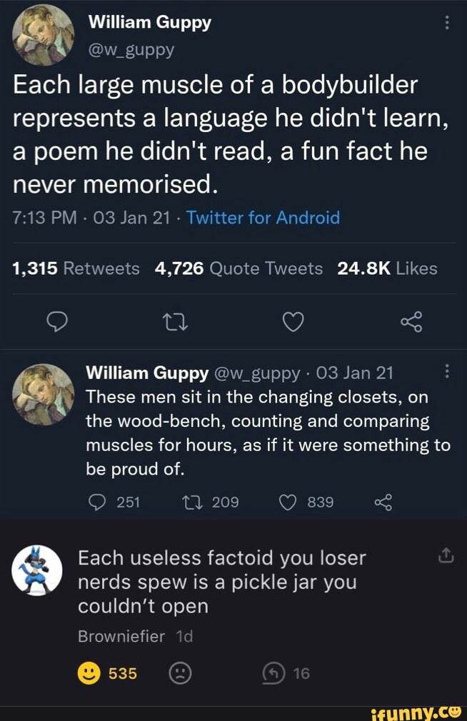 William Guppy @w_suppy Each large muscle of a bodybuilder represents a ...