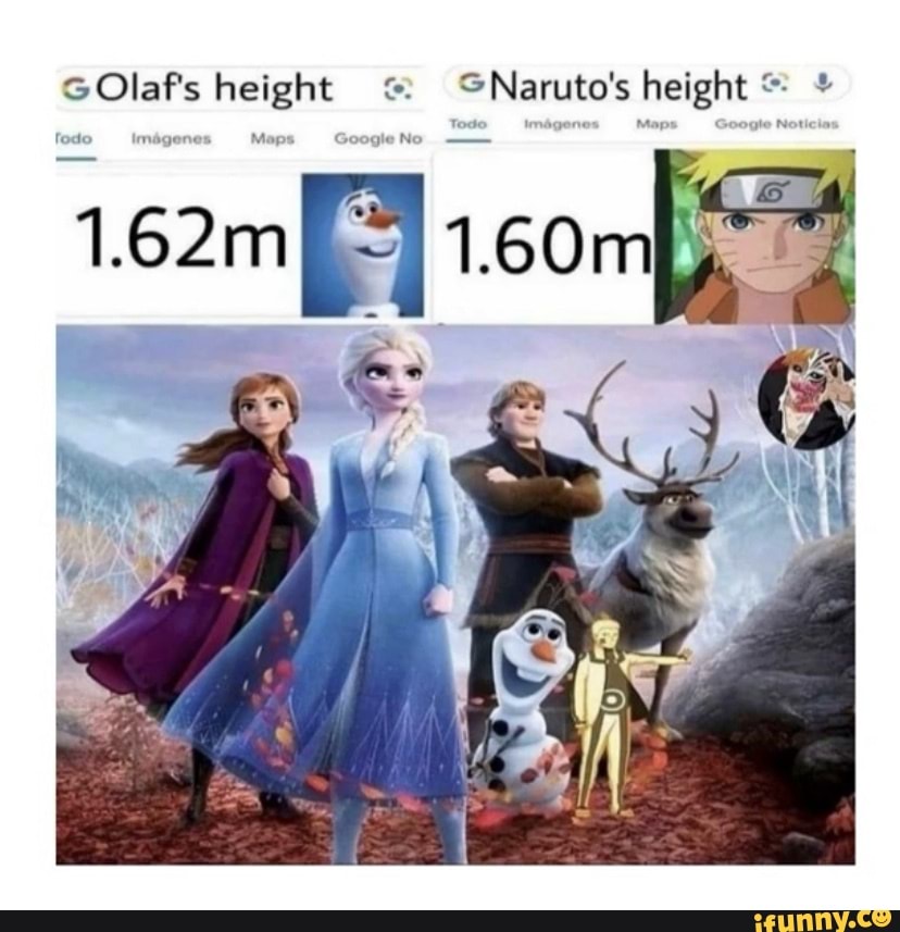 Olaf's height Naruto's height - iFunny