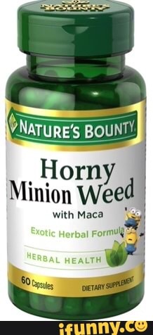 Horn Minion I SS Minion Weed with Maca - iFunny
