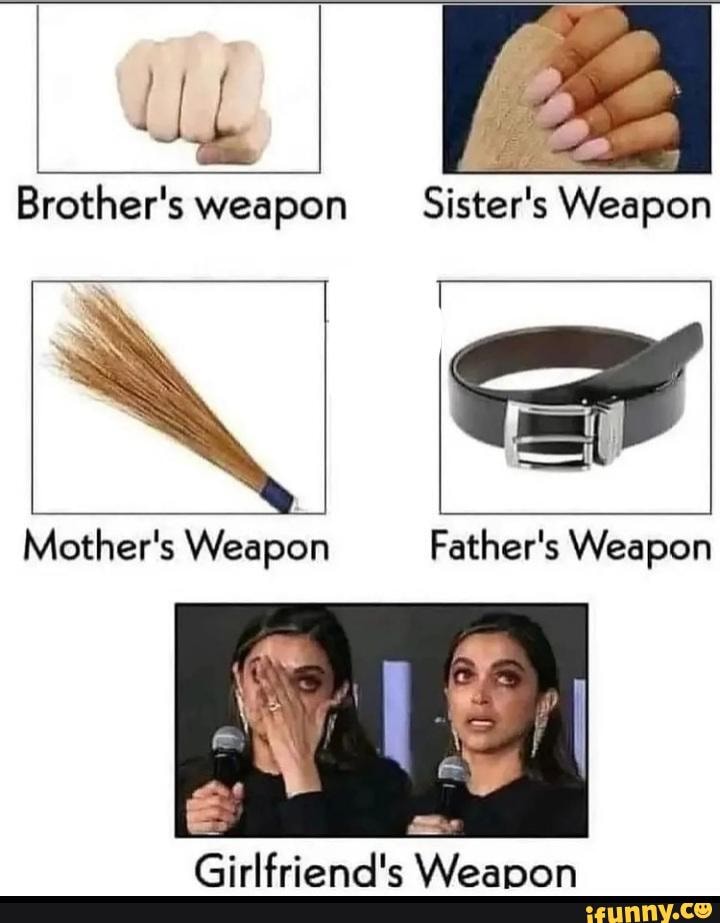 Brother's weapon Sister's Weapon Mother's Weapon Father's Weapon ...