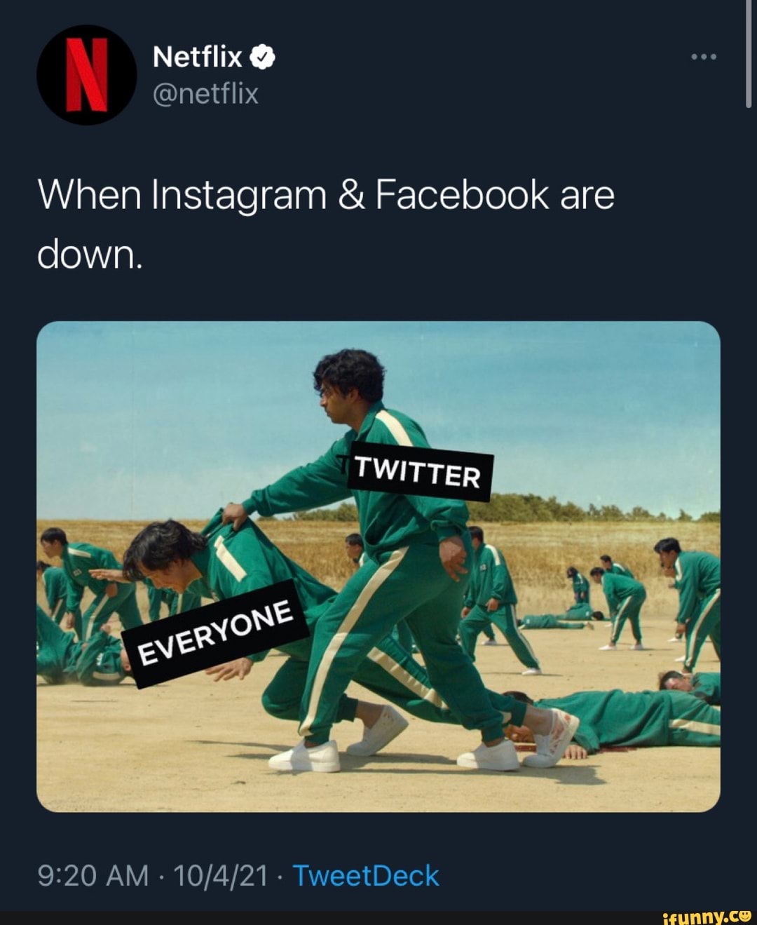 Netflix @ @netflix When Instagram & Facebook are down. TWITTER AM ...