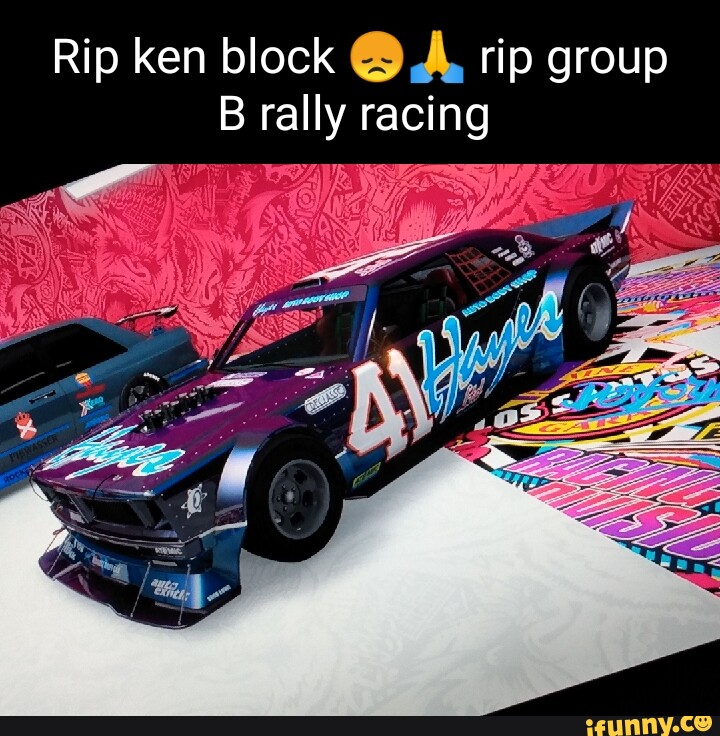 Rip ken block rip group rally racing - iFunny