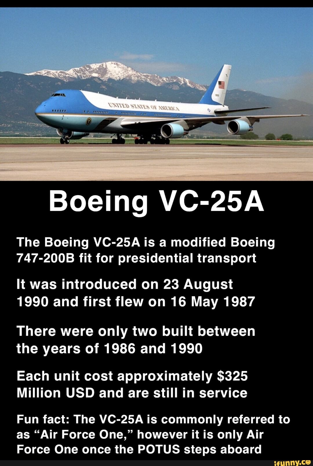 Boeing VC-25A The Boeing VC-25A is a modified Boeing 747-200B fit for ...
