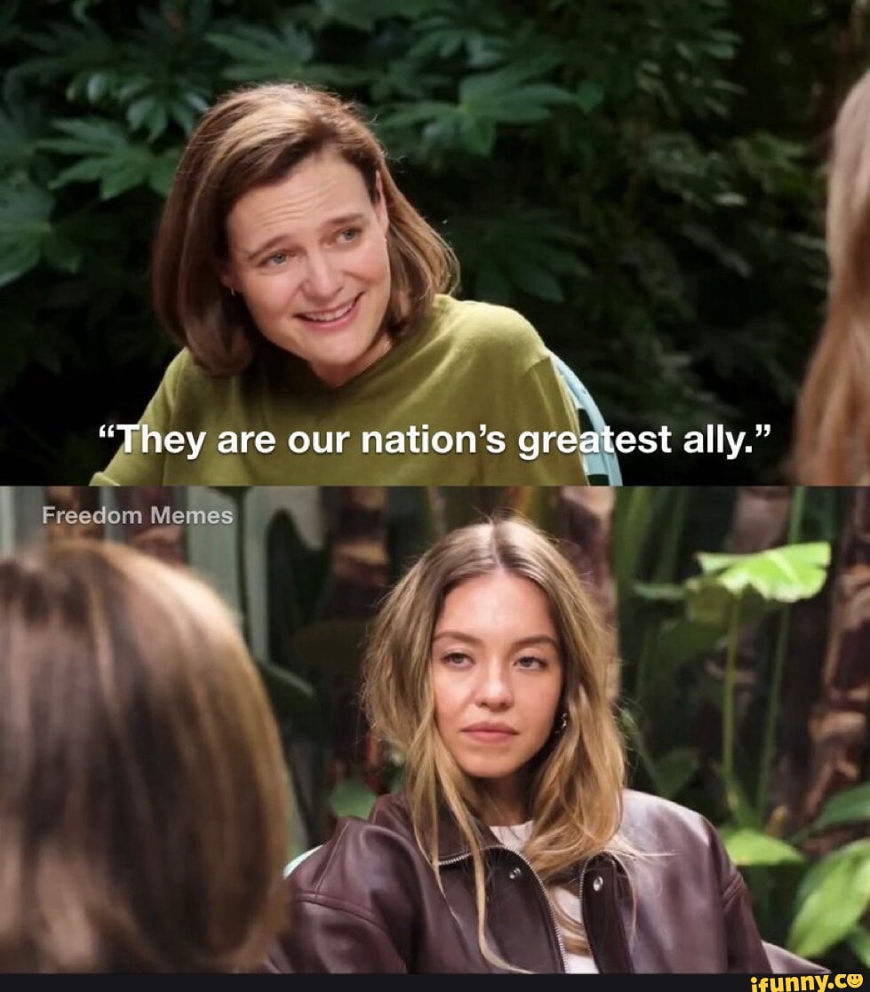 "They are our nation's greatest ally." Freedom Memes - iFunny