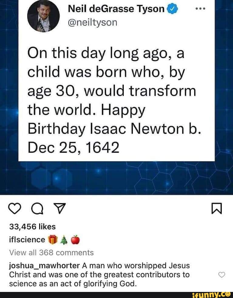 Neil deGrasse Tyson Mi @neiltyson On this day long ago, a child was ...