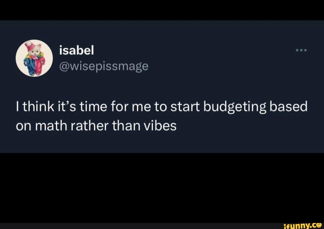 Budgeting memes. Best Collection of funny Budgeting pictures on iFunny