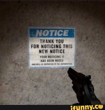 © THANK You FOR NOTICING THIS NEW NOTICE YOUR NOTICIN HAS BEEN NOT - iFunny