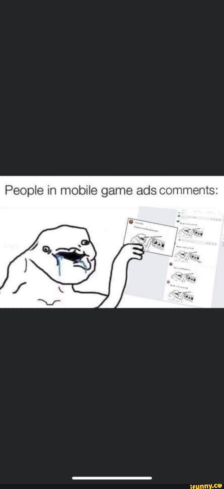 People in mobile game ads comments: - iFunny