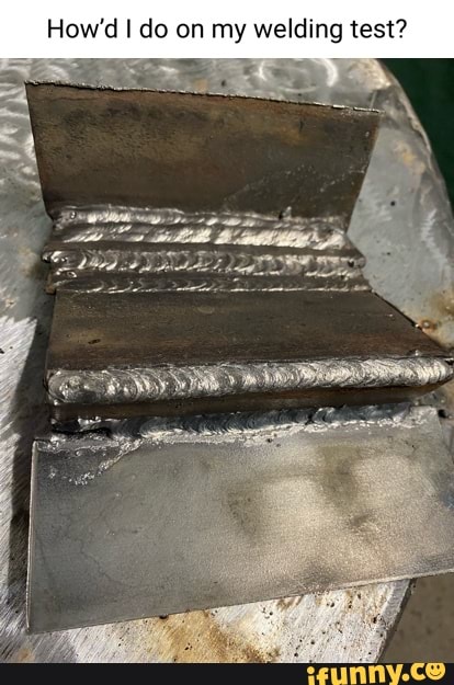 Weld Test Memes Busting Fake Internet Welds