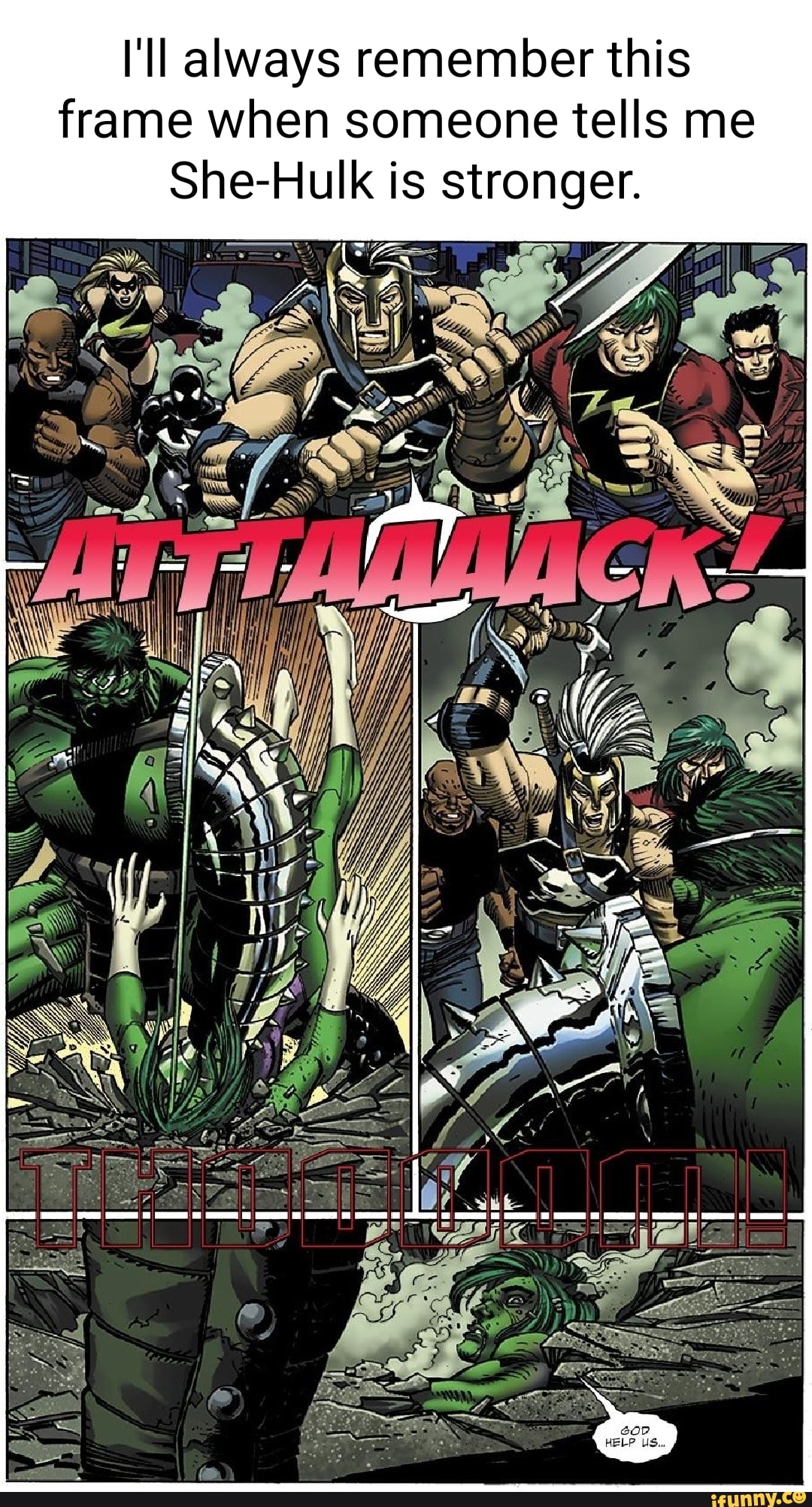 'll always remember this frame when someone tells me She-Hulk is stronger. - iFunny