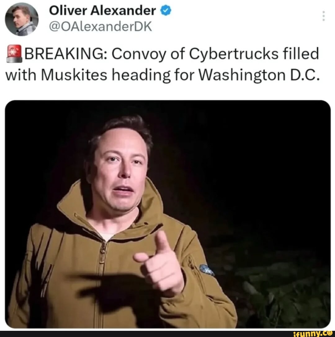Oliver Alexander @OAlexanderDK BREAKING: Convoy of Cybertrucks filled ...