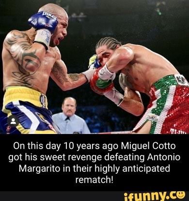 On this day 10 years ago Miguel Cotto got his sweet revenge defeating ...