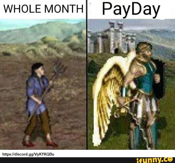 Payday Rest Of The Month Meme