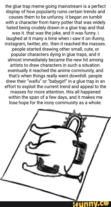 The glue trap meme going mainstream is a perfect display of how ...