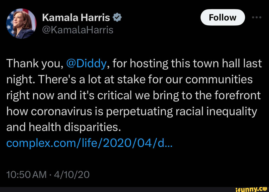 Kamala Harris Follow Thank you, @Diddy, for hosting this town hall last ...