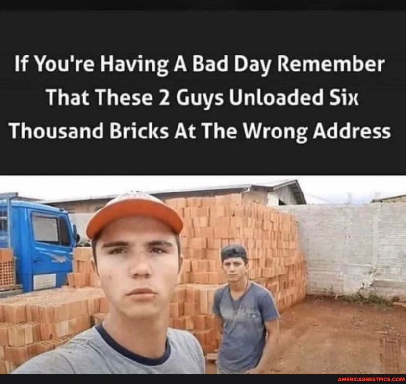 If You're Having A Bad Day Remember That These 2 Guys Unloaded Six ...