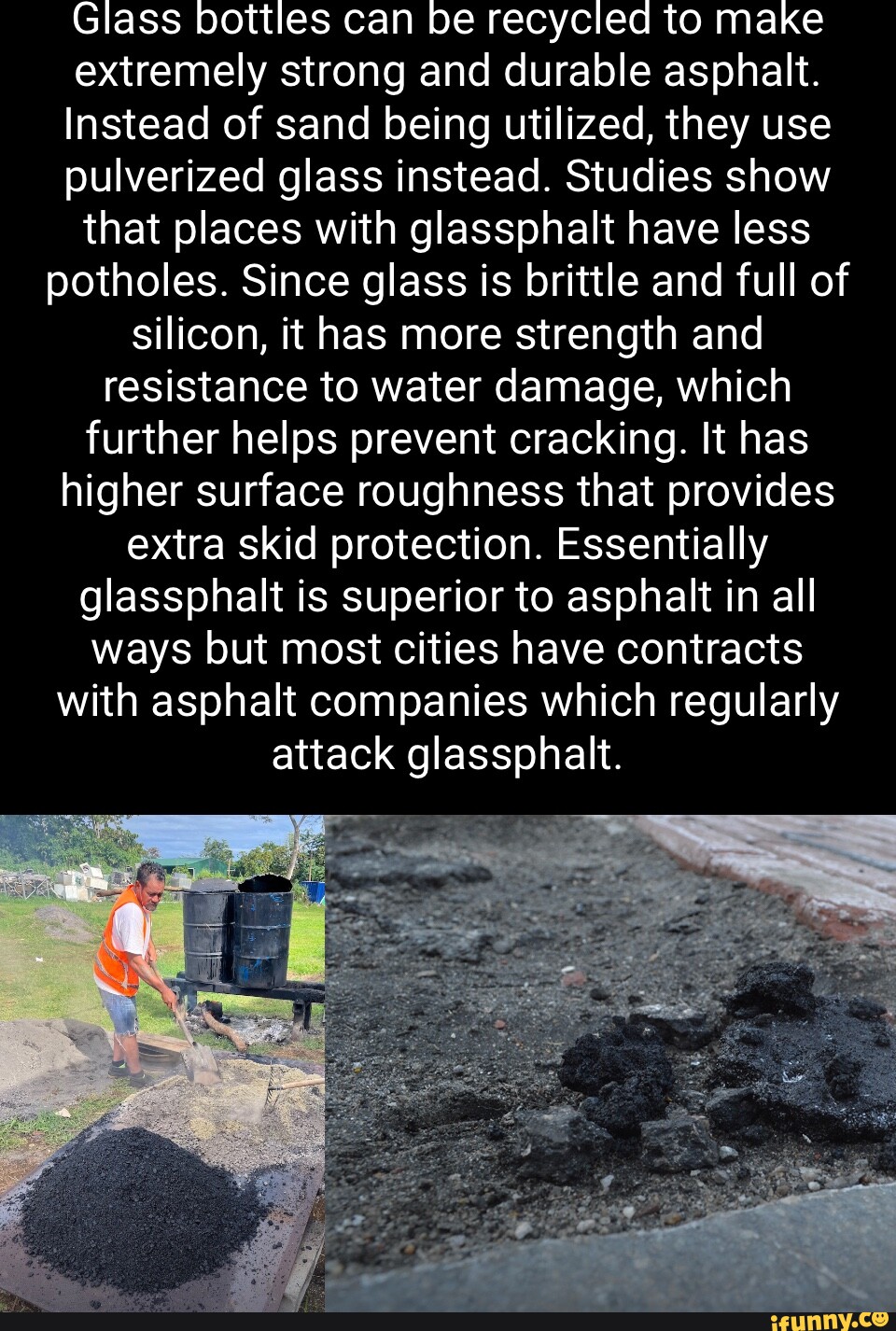 Glass bottles can be recycled to make extremely strong and durable ...