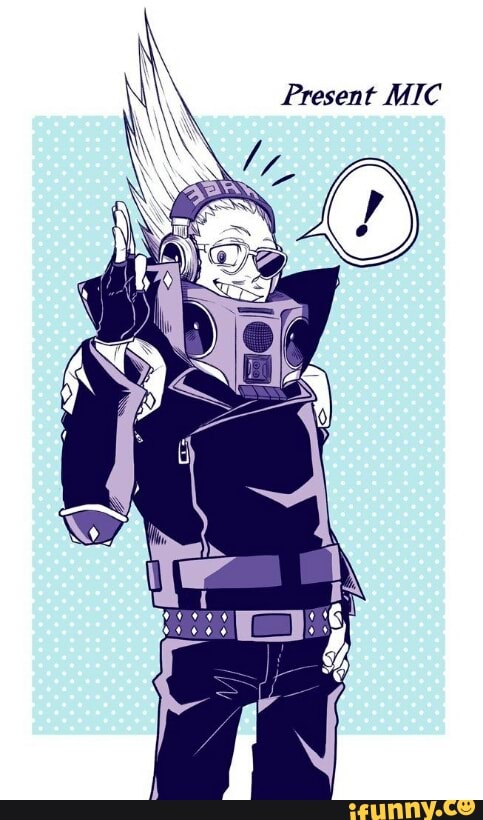 Present MIC - iFunny