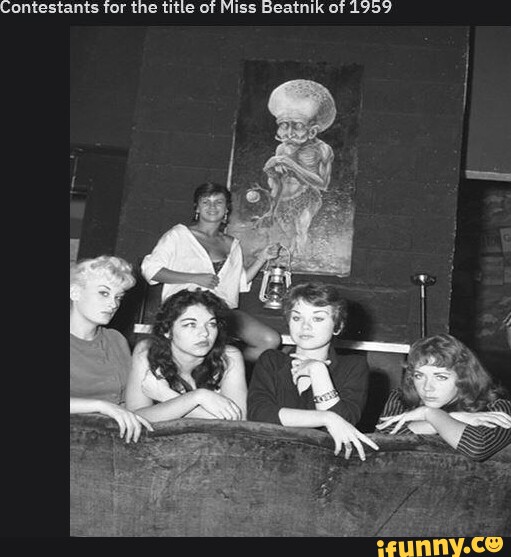 Contestants for the title of Miss Beatnik of 1959 - iFunny