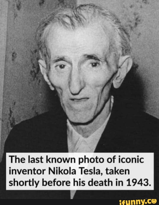 The last known photo of iconic inventor Nikola Tesla, taken shortly ...