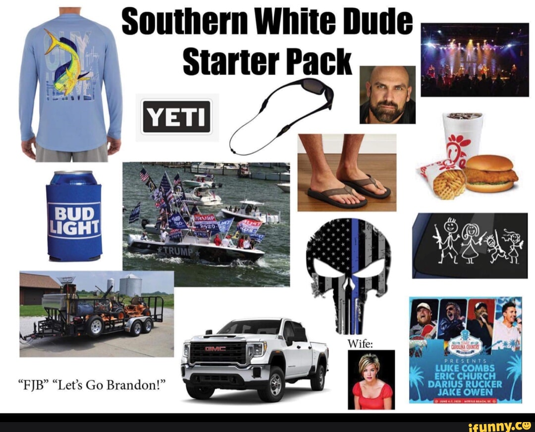 Southern White Dude I Starter Pack "BJB" "Let's Go Brandon!" ERIC ...