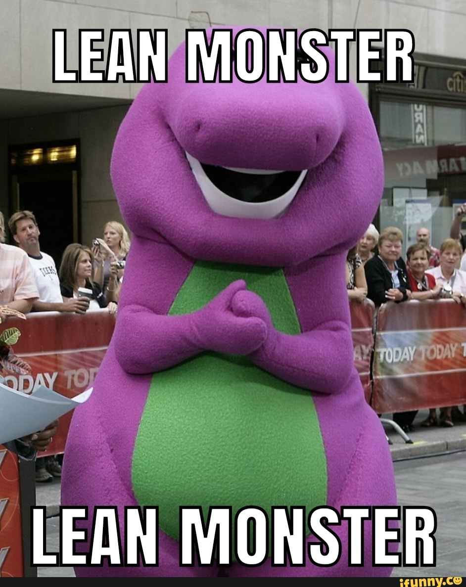 LEAN MONSTER LEAN MONSTER - iFunny
