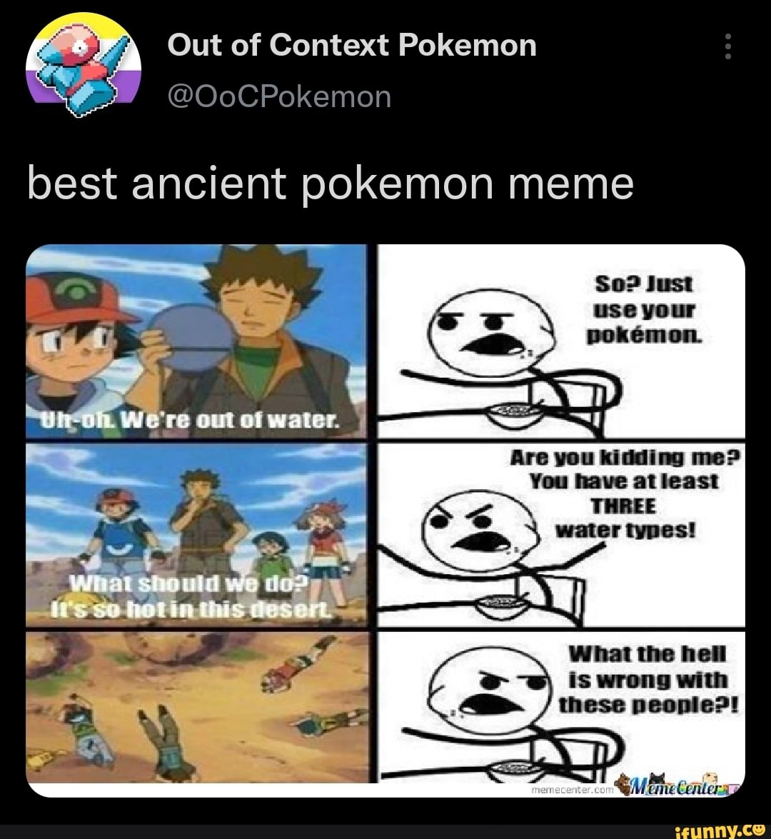 Out Of Context Pokemon Oocpokemon Best Ancient Pokemon Meme Sop Just
