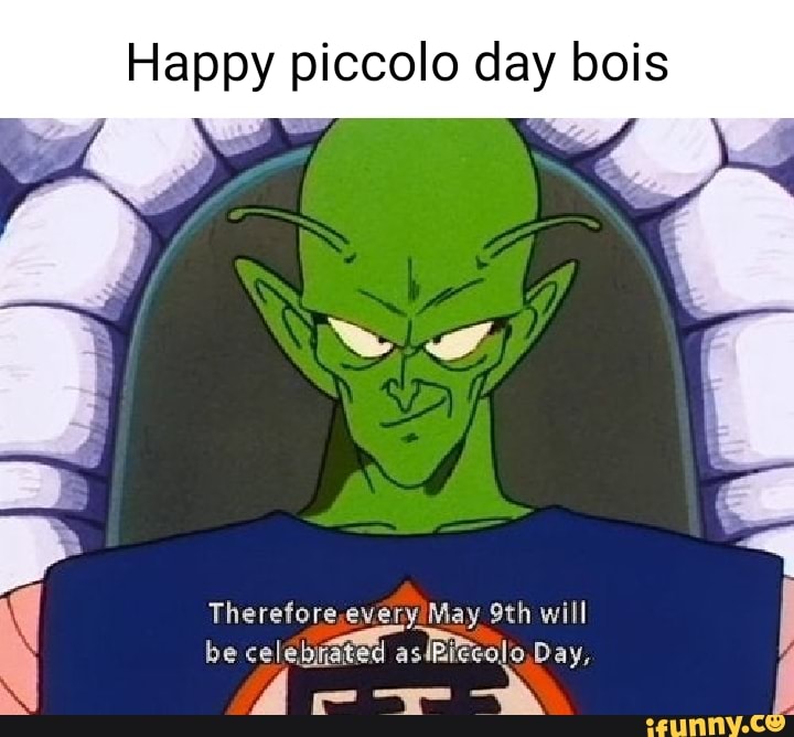 Piccolo_day memes. Best Collection of funny Piccolo_day pictures on iFunny