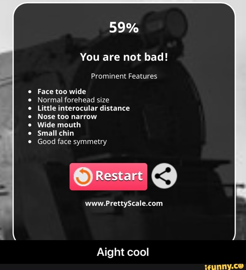 You are not bad! Prominent Features Face too wide Normal forehead size ...