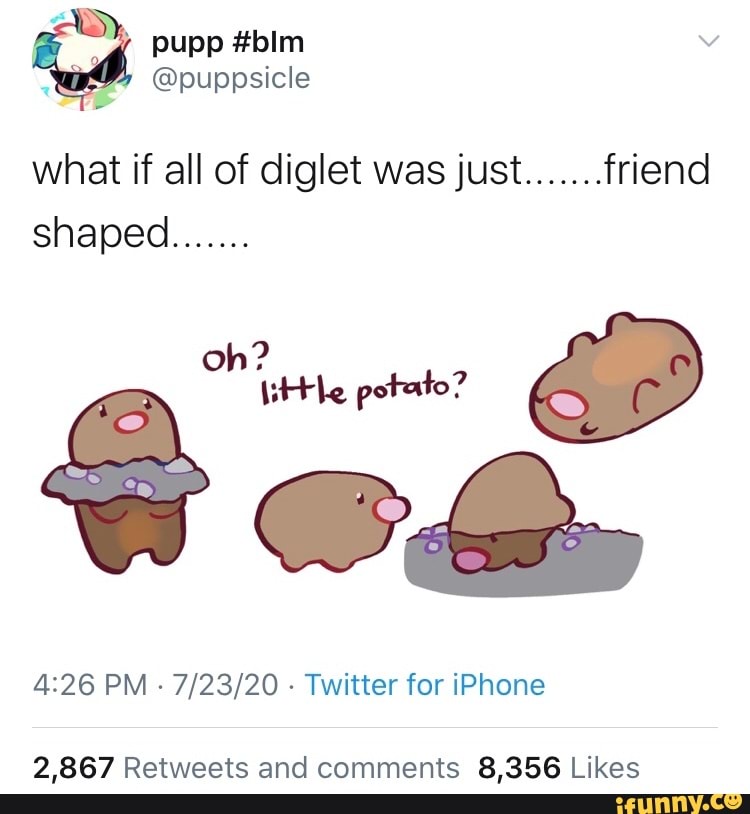 Pupp @puppsicle shaped....... what if all of diglet was just ...