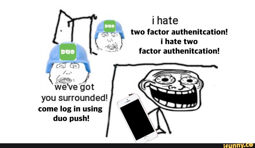 Authenitcation memes. Best Collection of funny Authenitcation pictures ...