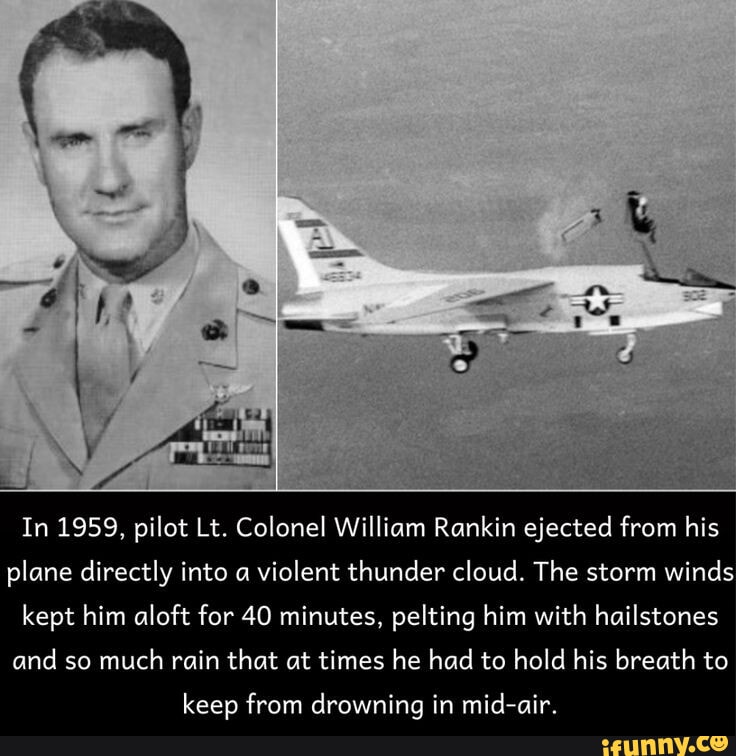 In 1959, pilot Lt. Colonel William Rankin ejected from his plane ...