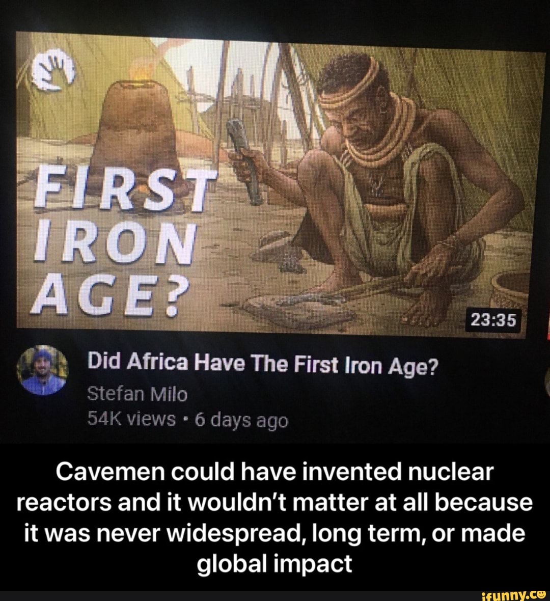 LAS Did Africa Have The First Iron Age? Stefan Milo views 6 days ago ...