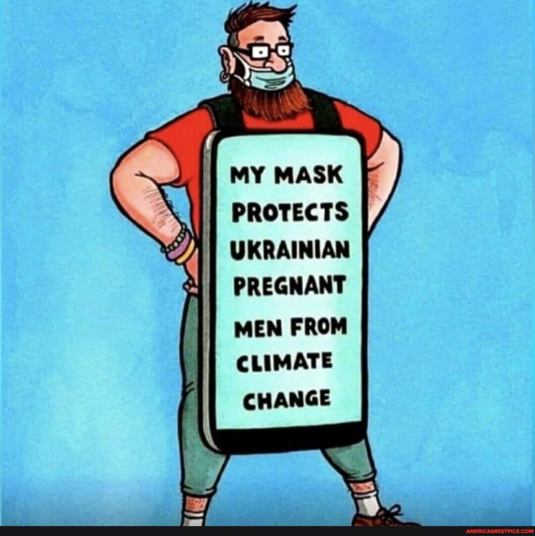 SS MY MASK PROTECTS UKRAINIAN PREGNANT MEN FROM CLIMATE CHANGE ...