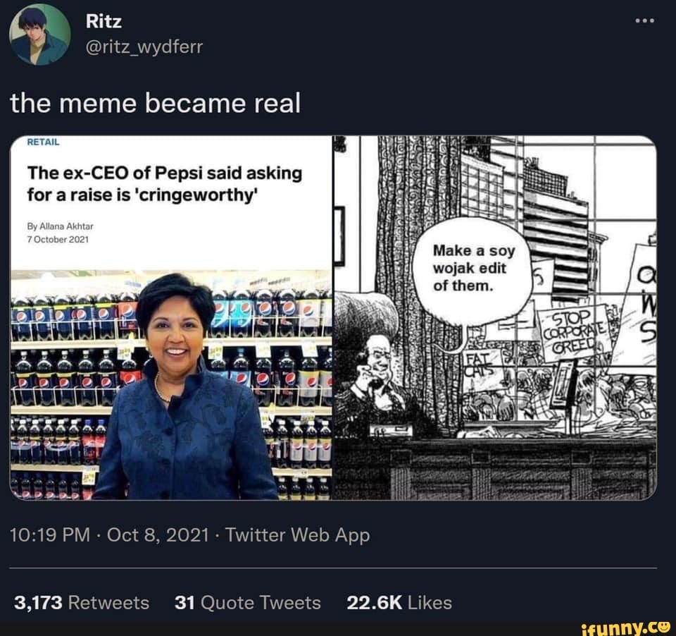 Ritz @ritz_wydferr the meme became real RETAIL The ex-CEO of Pepsi said ...