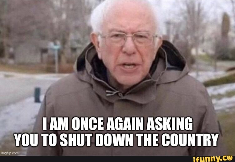 AM ONCE AGAIN ASKING YOU TO SHUT DOWN THE COUNTRY - iFunny