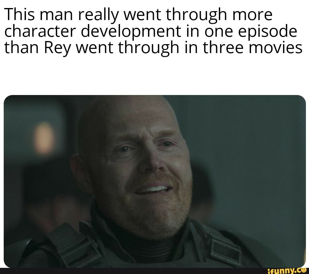 This man really went through more character development in one episode ...