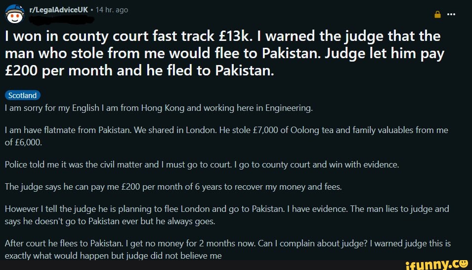 I won in county court fast track I warned the judge that the man who ...