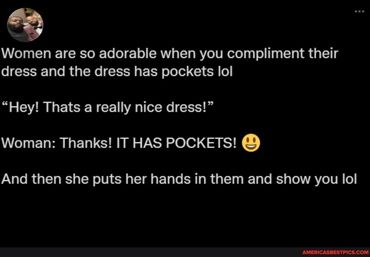 Women are so adorable when you compliment their dress and the dress has ...
