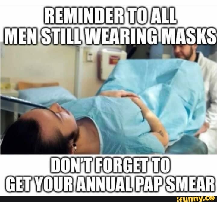 Smear Memes Papsmear Memes. Best Collection Of Funny Papsmear Pictures